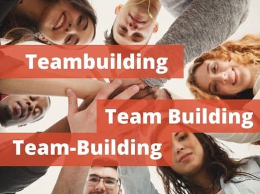 Teambuilding, Team Building, or Team-Building? Which Way Is Correct?