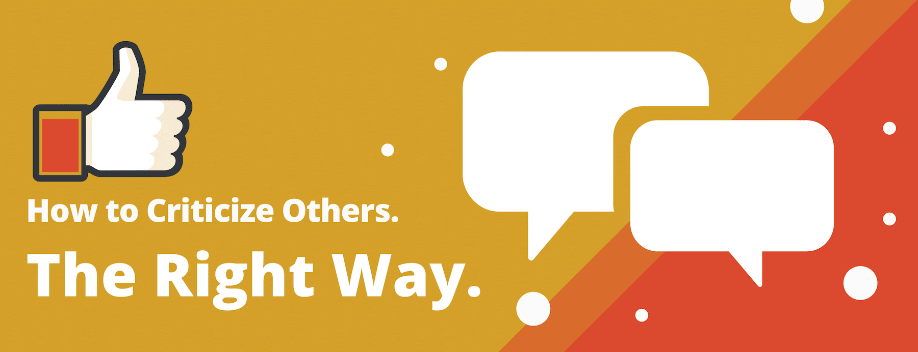 The Difference Between Constructive and Destructive Criticism