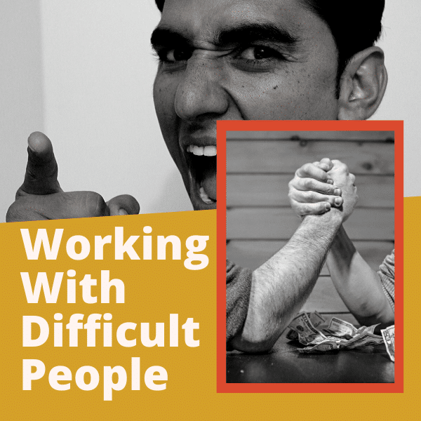 How To Work With Difficult People | The Leaders Institute
