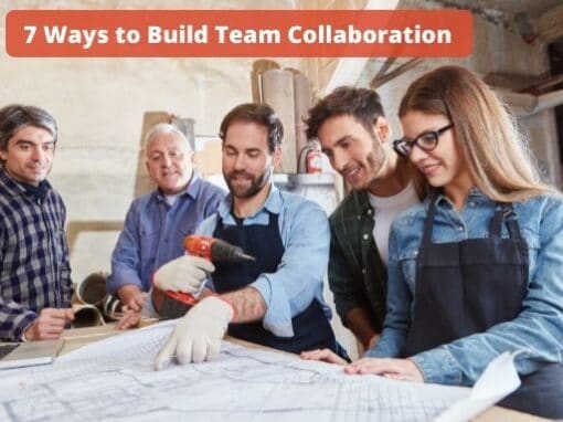 Team Cooperation-7 Valuable Ways to Build Team Collaboration at Work